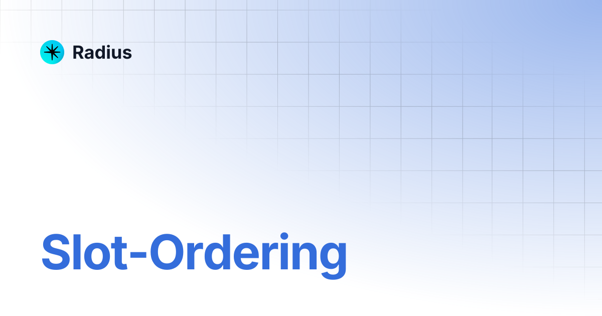 Slot-Based Transaction Ordering | Radius