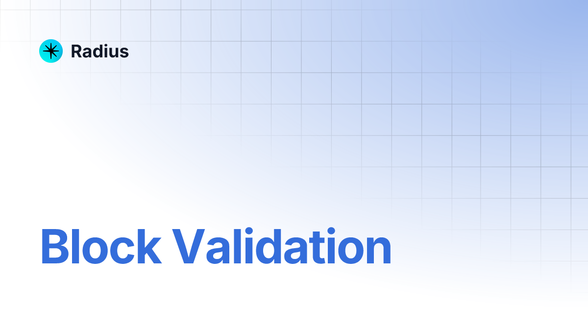 Block Validation | Radius