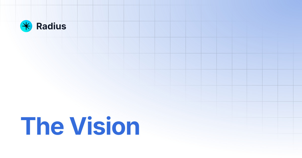 The Vision | Radius